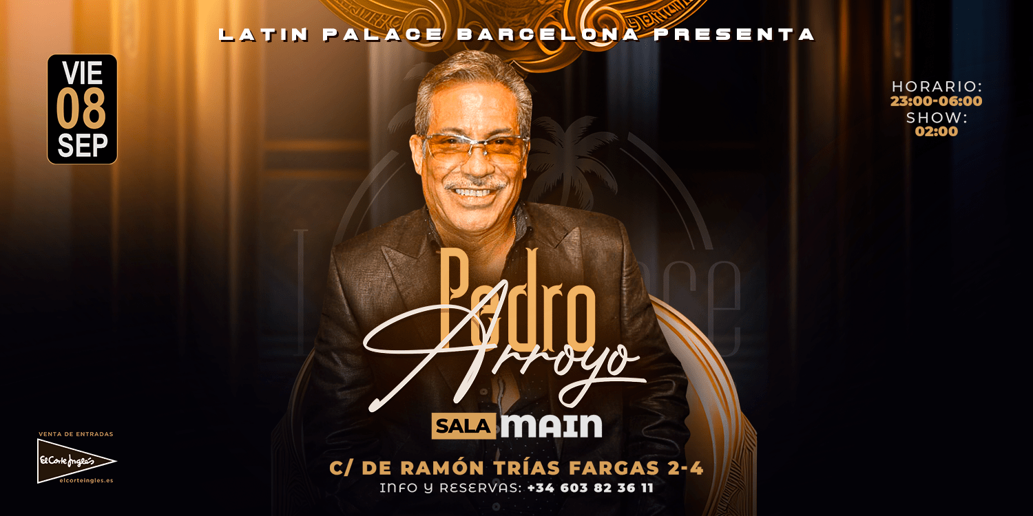 EL MAESTRO DE LA SALSA PEDRO ARROYO REGRESA AL LATIN PALACE | Latin Palace Barcelona